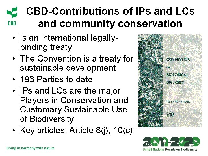 Contributions of IPs and LCs and community conservation