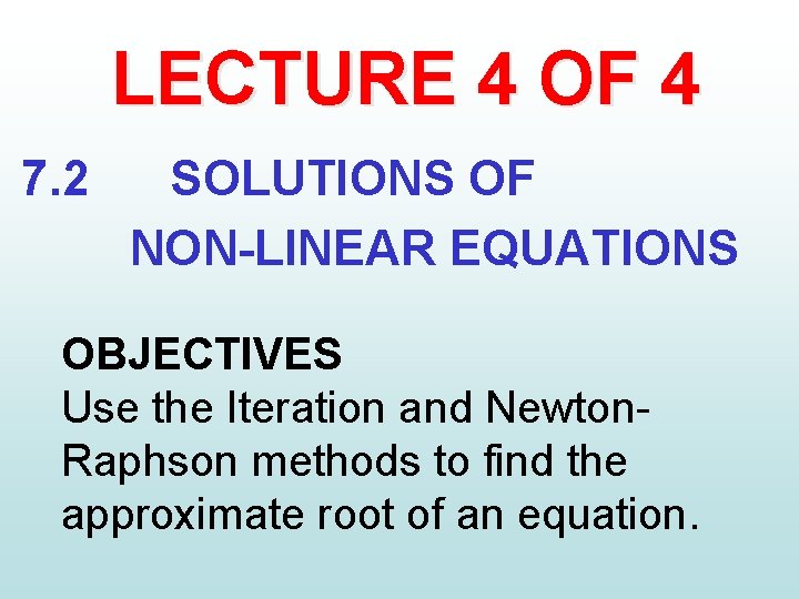 LECTURE 4 OF 4 7 2 SOLUTIONS OF