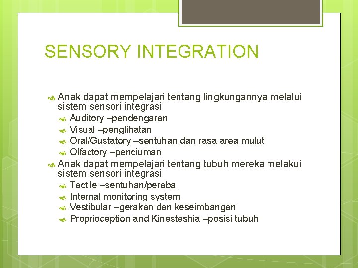 AKTIVITAS SENSORI INTEGRASI DENGAN MEDIA YANG ADA DI