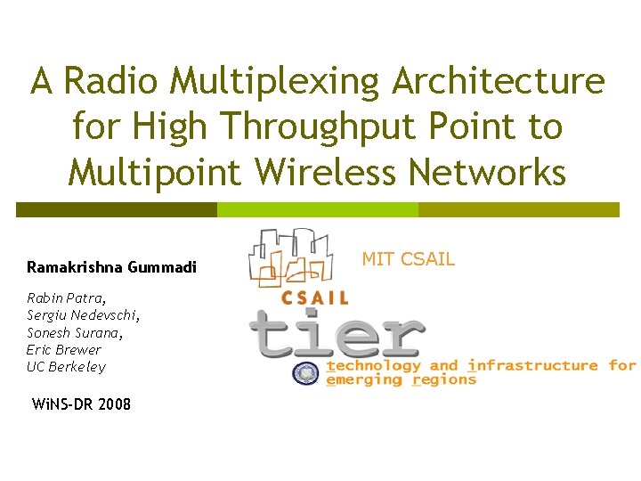 A Radio Multiplexing Architecture For High Throughput Point