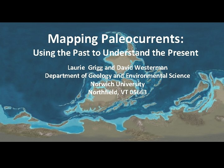 Mapping Paleocurrents Using the Past to Understand the