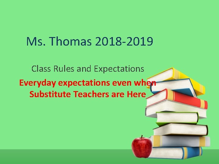 Ms Thomas 2018 2019 Class Rules and Expectations