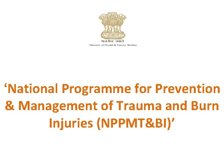 National Programme for Prevention Management of Trauma and