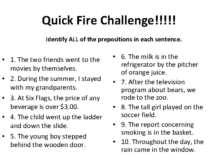 Prepositions Notes Prepositions Preposition a joining word that