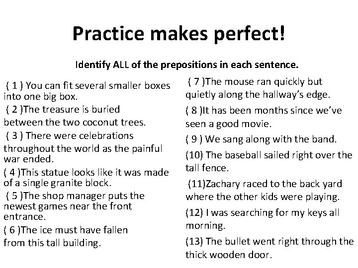 Prepositions Notes Prepositions Preposition a joining word that
