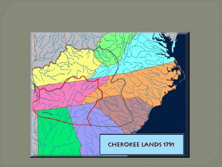 Indian Removal Timeline 1785 First treaty between Cherokee
