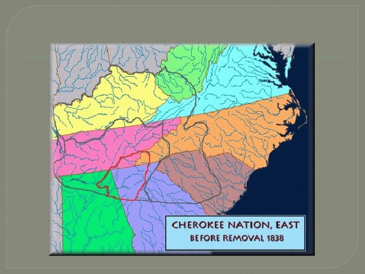 Indian Removal Timeline 1785 First treaty between Cherokee