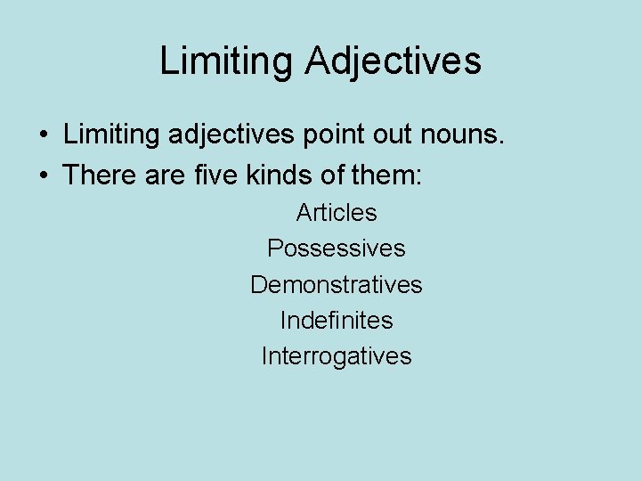 Adjectives Grade Seven What are Adjectives Adjectives are