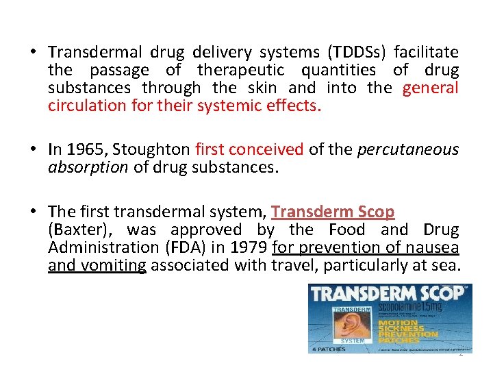 Transdermal drug delivery systems 1 Transdermal drug delivery