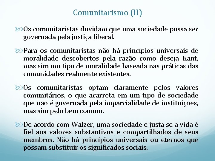 Comunitarismo Michael Walzer 1977 1983 e 1994 Michael