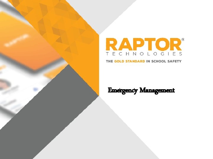 Emergency Management Raptor Emergency Management Positioning Why districts