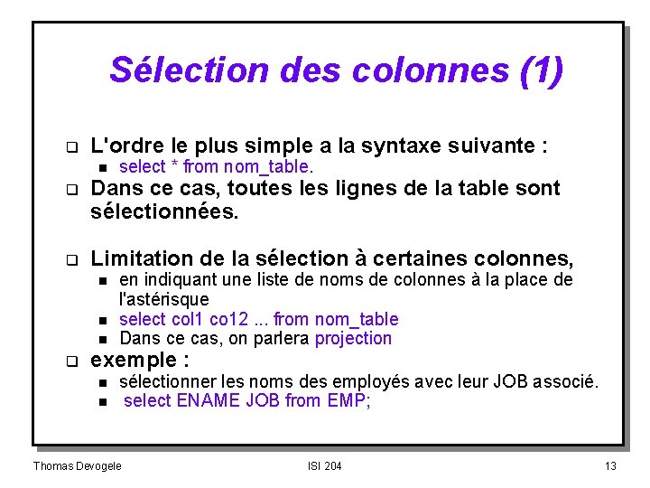 SQL Structured Query Language Introduction Interrogation simple Cration