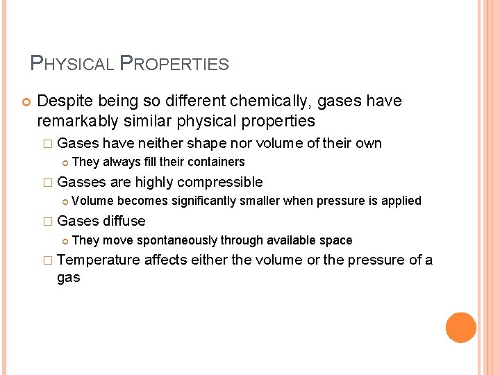 CHEMISTRY 20 UNIT 2 GASES Properties PROPERTIES PATTERNS