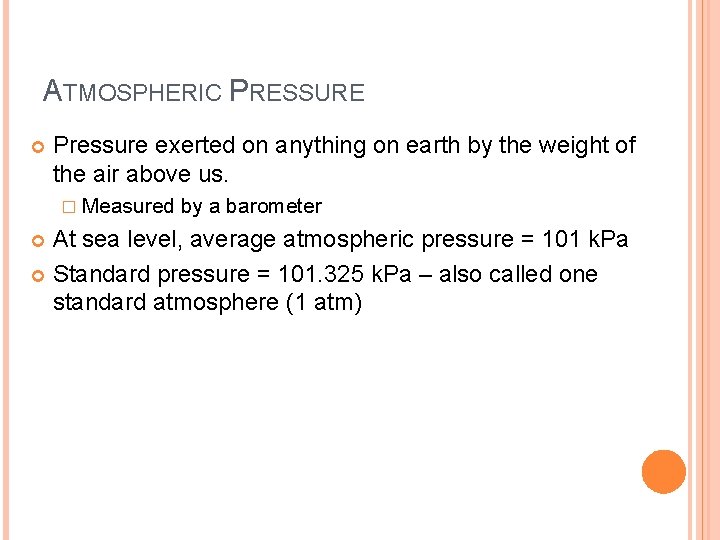 CHEMISTRY 20 UNIT 2 GASES Properties PROPERTIES PATTERNS
