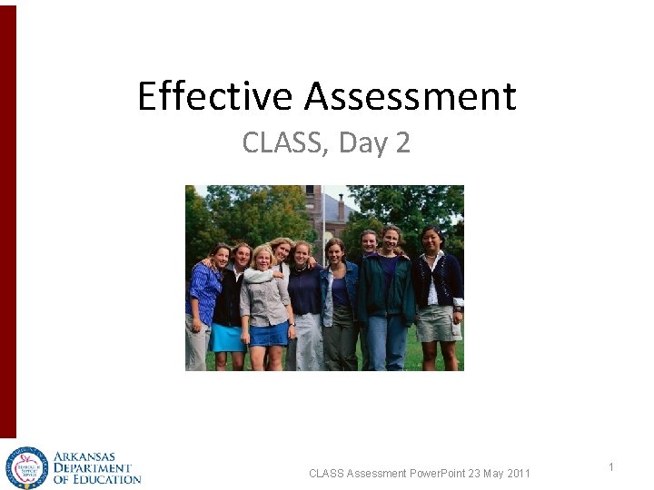 Effective Assessment CLASS Day 2 CLASS Assessment Power