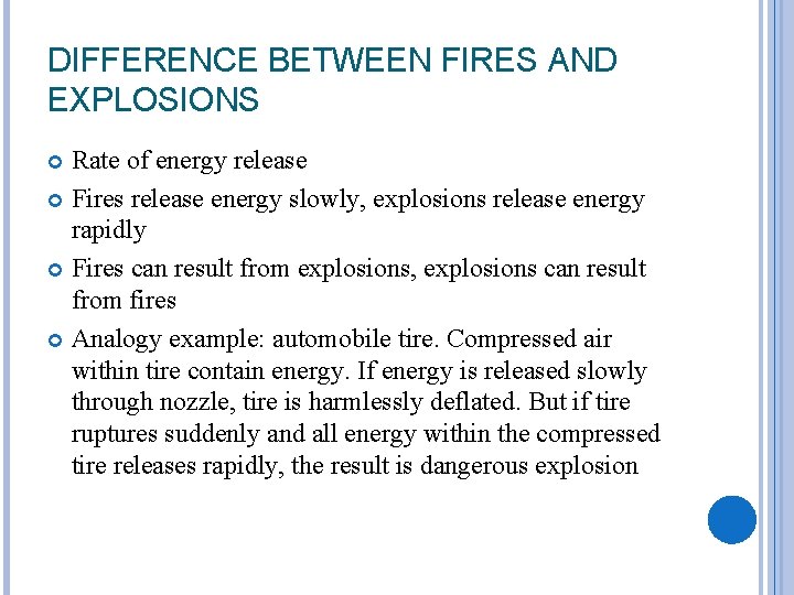 FIRES AND EXPLOSION OBJECTIVES q TO DEFINE AND