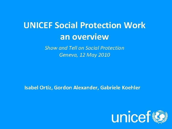 UNICEF Social Protection Work an overview Show and