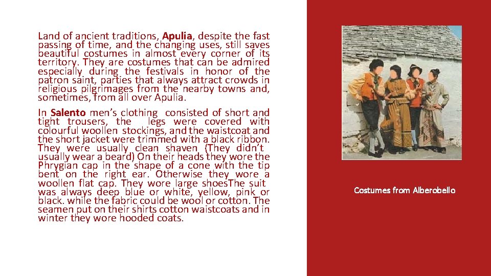 TRADITIONAL APULIAN COSTUMES Land of ancient traditions Apulia