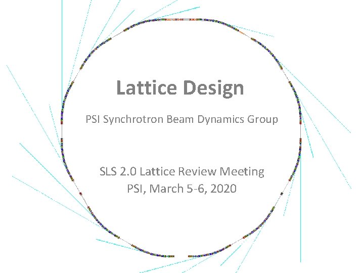 Lattice Design PSI Synchrotron Beam Dynamics Group SLS