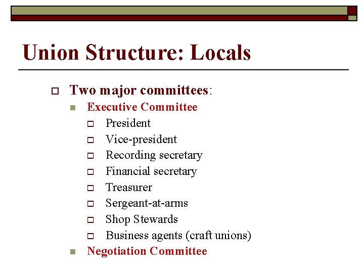 Mgmt 583 Labor Relations Chapter 4 Union Structure