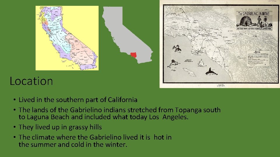 The Gabrielino Tribe By Riley and Daniella Location