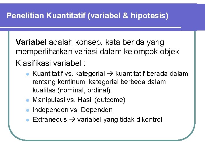 METODE PENELITIAN DALAM KURIKULUM DAN PEMBELAJARAN Hansiswany Kamarga
