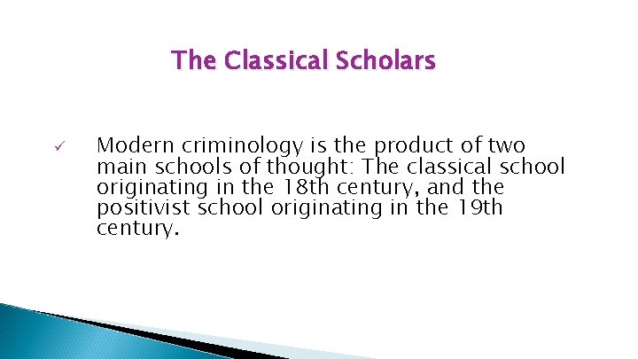 The Early Schools of Criminology and Modern Counterparts