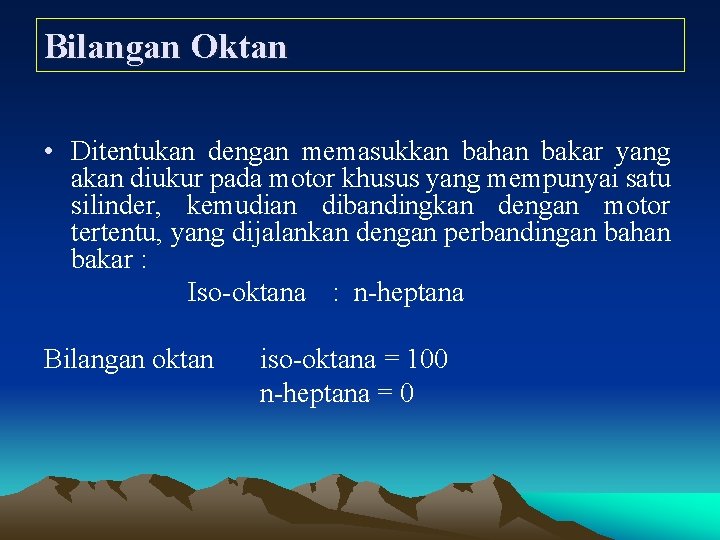 SUMBER MINYAK BUMI I ASAL Merupakan hasil proses