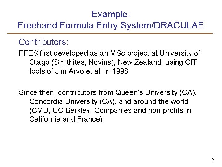 Improving Interpretive Interfaces for Math Entry Richard Zanibbi