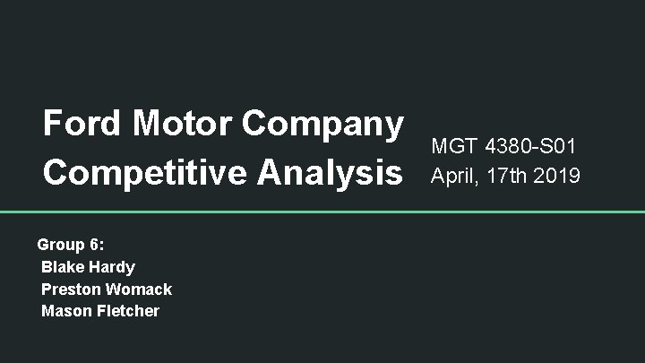 Ford Motor Company Competitive Analysis Group 6 Blake