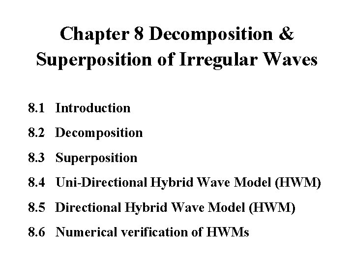 Chapter 8 Decomposition Superposition of Irregular Waves 8