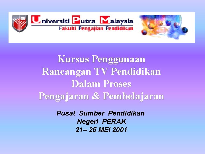 Kursus Penggunaan Rancangan TV Pendidikan Dalam Proses Pengajaran