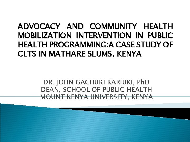 ADVOCACY AND COMMUNITY HEALTH MOBILIZATION INTERVENTION IN PUBLIC