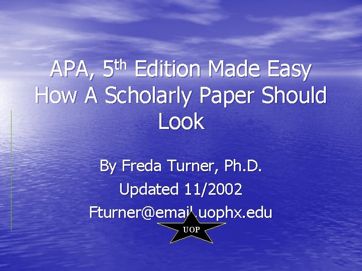 APA 5 th Edition Made Easy How A