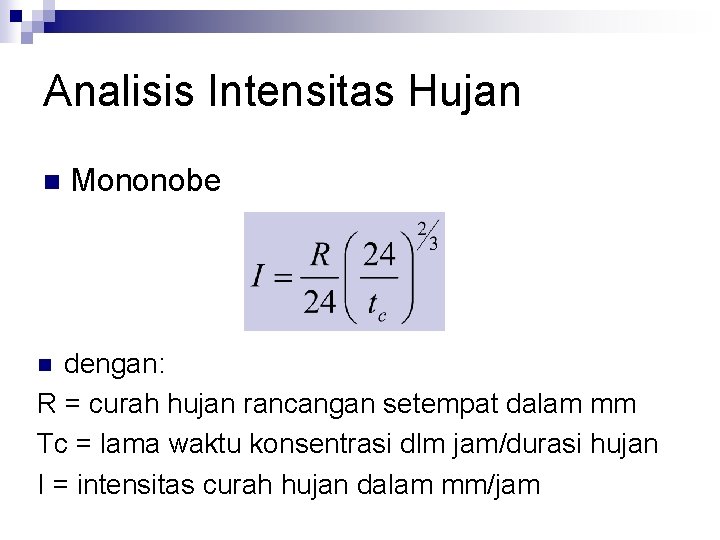 ASPEK HIDROLOGI Kuliah ke2 Drainase KARAKTERISTIK HUJAN Durasi