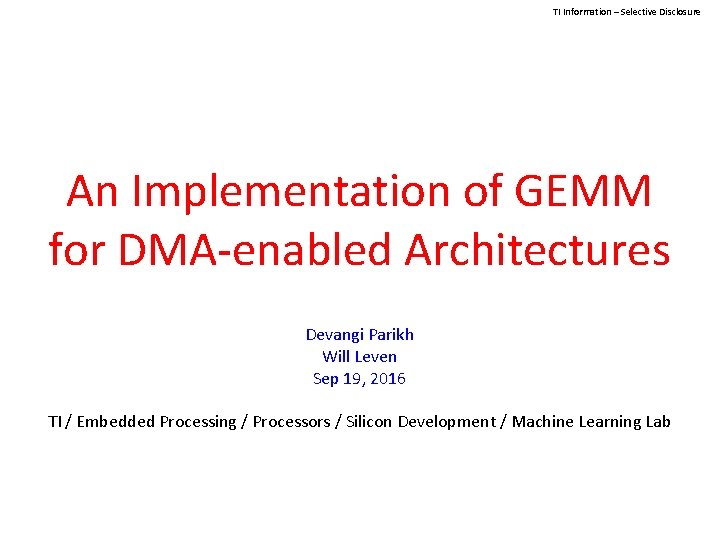 TI Information Selective Disclosure An Implementation of GEMM