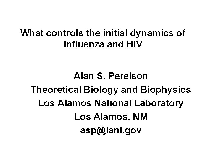 What controls the initial dynamics of influenza and