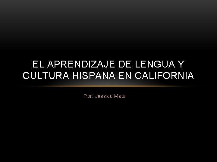 EL APRENDIZAJE DE LENGUA Y CULTURA HISPANA EN