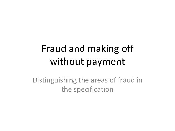 Fraud and making off without payment Distinguishing the