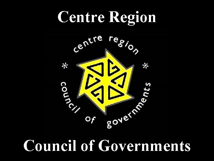 Centre Region Council of Governments 150 Square Miles