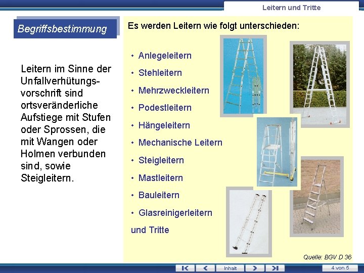 Leitern und Tritte Leitern bei richtiger Handhabung keine