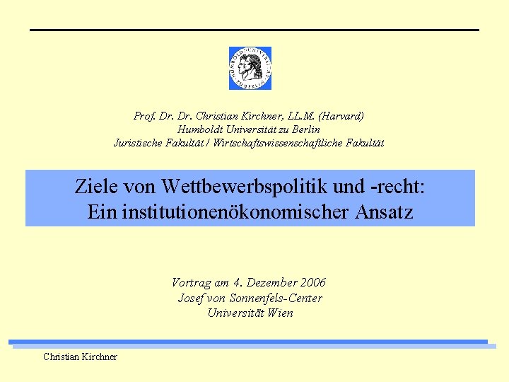 Prof Dr Christian Kirchner LL M Harvard Humboldt