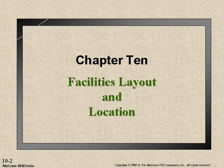 10 1 Chapter Ten Facilities Layout and Location