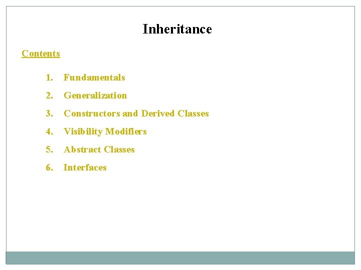 Inheritance Contents 1 Fundamentals 2 Generalization 3 Constructors