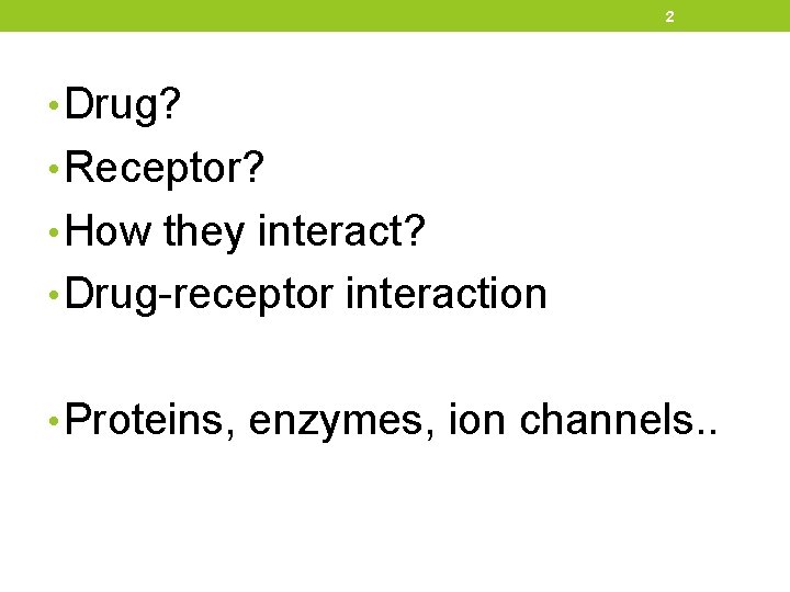 Medicinal Chemistry I Drug Receptor Interaction 3 rd