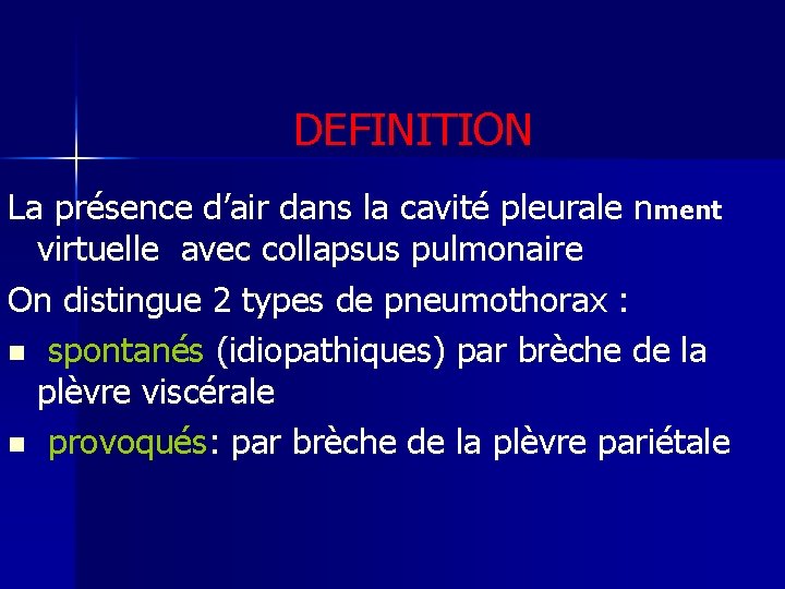 Pneumothorax Prise en charge en urgence PLAN Pr