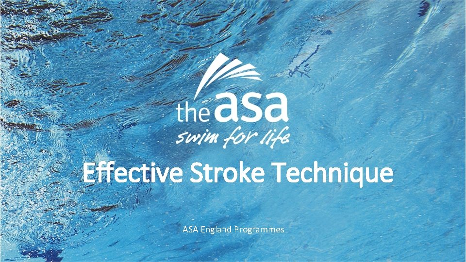 Effective Stroke Technique ASA England Programmes Streamlining F