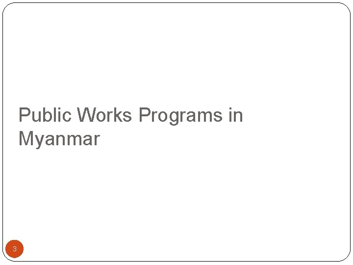 Social Protection Assessment Preliminary Findings on Public Works