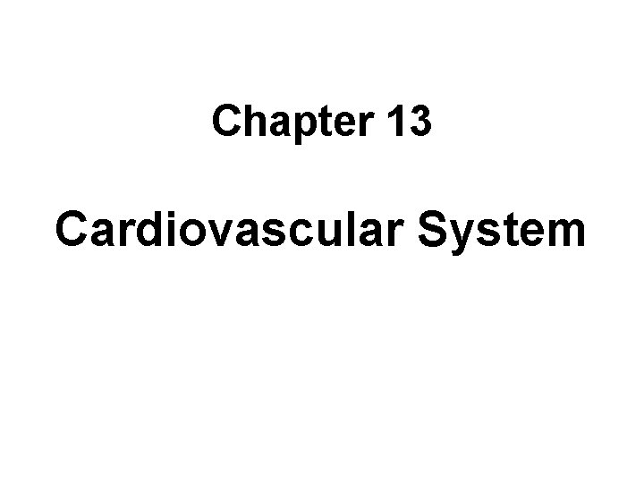 Chapter 13 Cardiovascular System Copyright The Mc GrawHill
