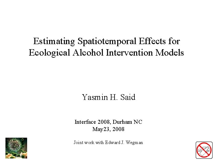 Estimating Spatiotemporal Effects for Ecological Alcohol Intervention ...